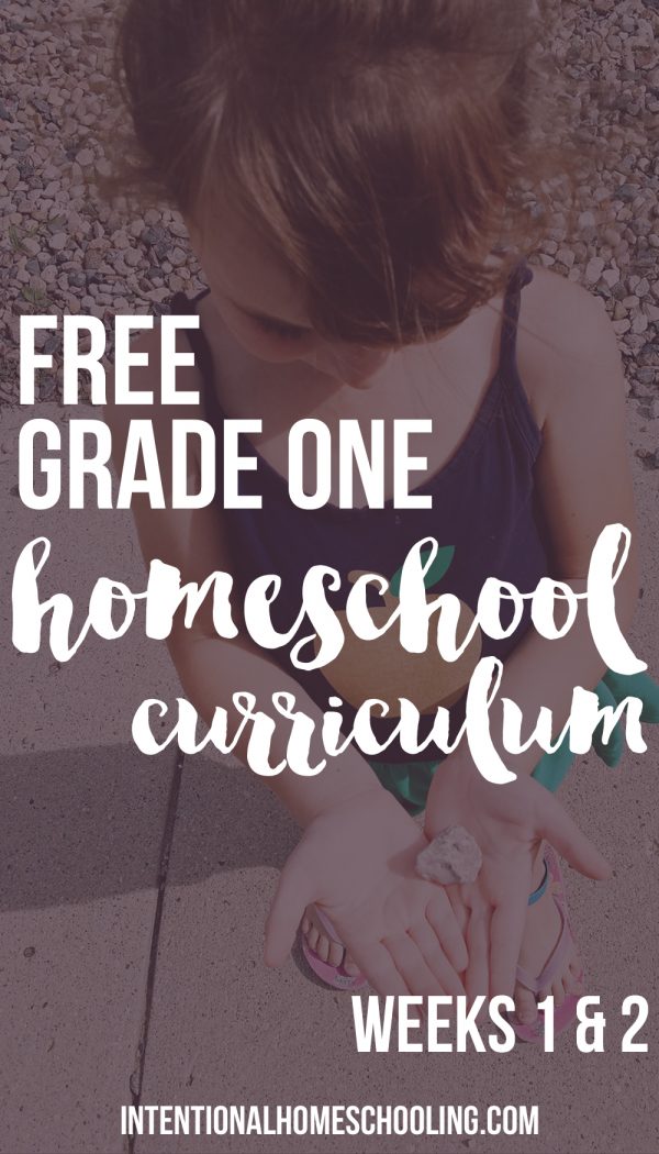Grade One Curriculum - Weeks 1 & 2 - Intentional Homeschooling