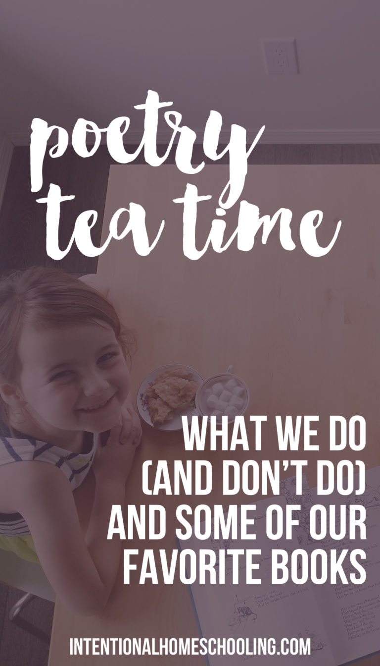 Easy & Enjoyable Poetry Tea Time in Our Homeschool – Intentional ...