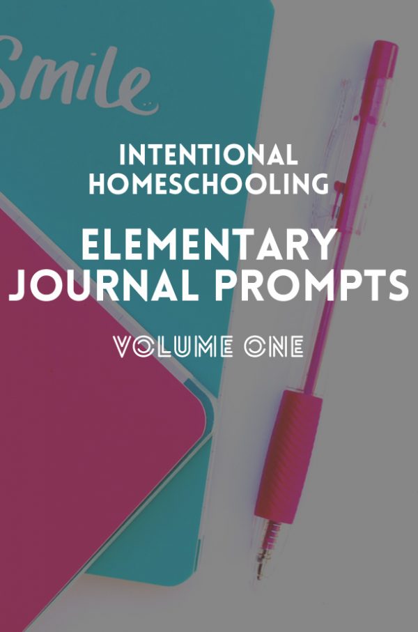 ELEMENTARY JOURNAL PROMPTS (VOLUME ONE) – Intentional Homeschooling