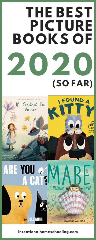 The Best Picture Books of 2020 (so far) – Intentional Homeschooling
