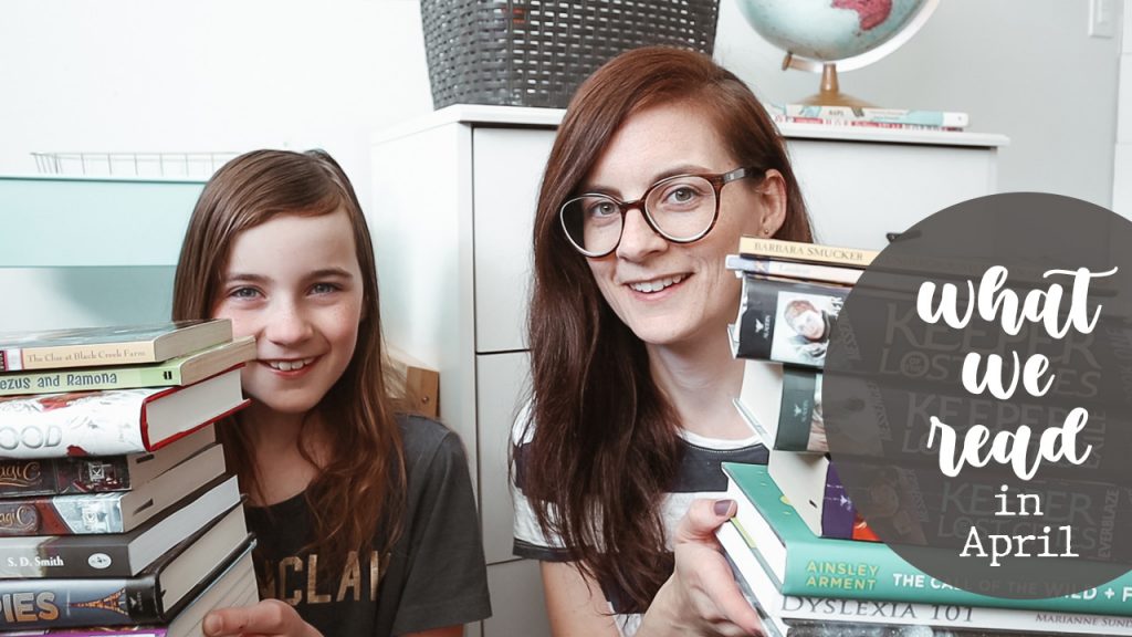 WHAT WE READ IN APRIL – our homeschool read alouds and individual reads ...